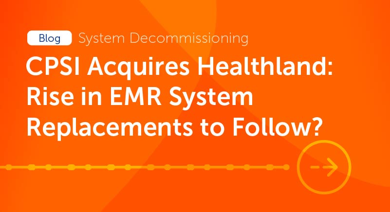 Healthland EMR Conversion, CPSI Evident EMR Storage and Archive | HDA